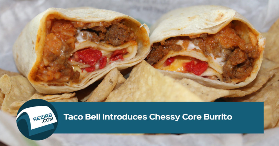 Taco Bell Introduces Chessy Core Burrito | ReZirb