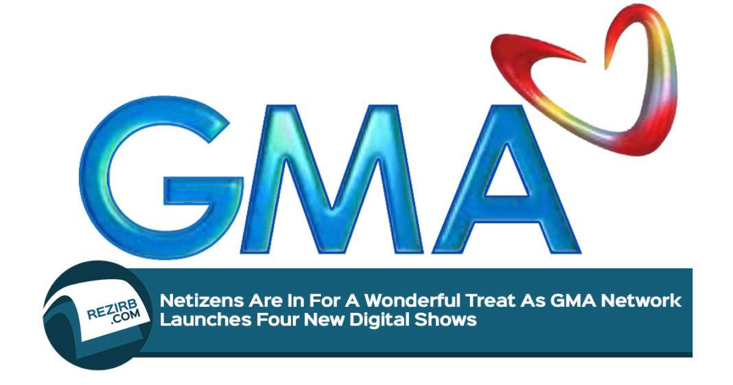Netizens Are In For A Wonderful Treat As GMA Network Launches Four New ...